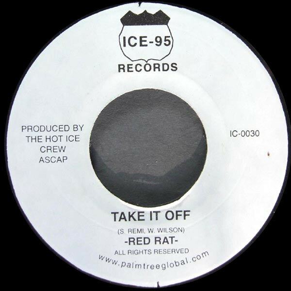 ・アーティスト Red Rat / Omar Gosh ・タイトル Take It Off / Rocky Relationship ・レーベル・型番 Ice-95 Records IC0030 ・フォーマット 7インチレコード ・コンディ...