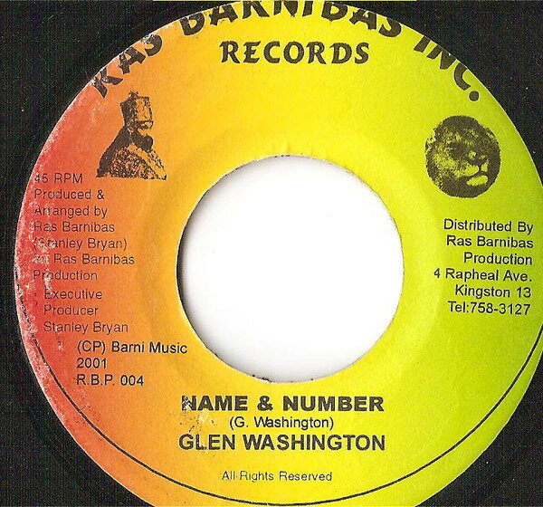 ・アーティスト Glen Washington ・タイトル Name & Number ・レーベル・型番 Ras Barnibas Inc Records NONE ・フォーマット 7インチレコード ・コンディション(盤) 良い (VG+)...