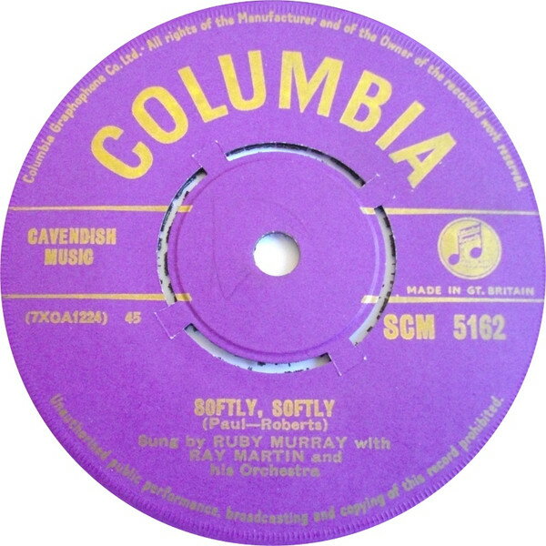 ・アーティスト Ruby Murray, Ray Martin & His Orchestra ・タイトル Softly, Softly / What Could Be More Beautiful ・レーベル・型番 Columbia SC...