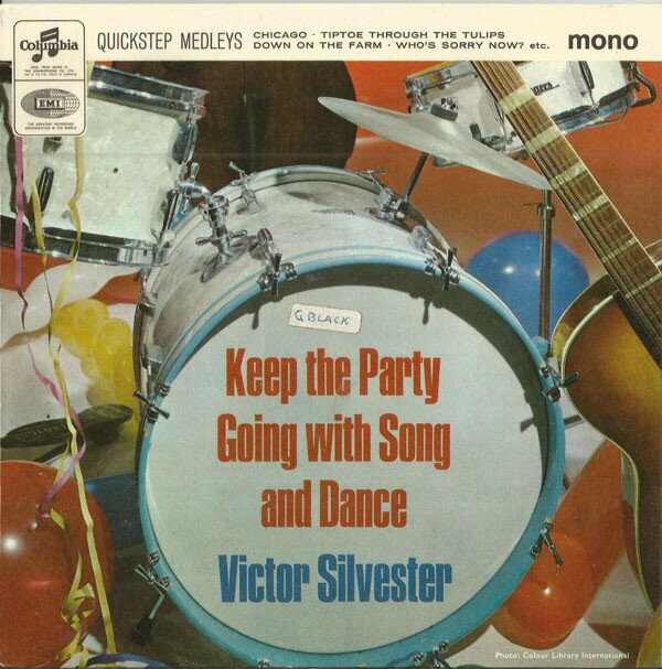 ・アーティスト Victor Silvester & His Ballroom Orchestra & The Lissa Gray Singers ・タイトル Keep The Party Going With Song And Danc...