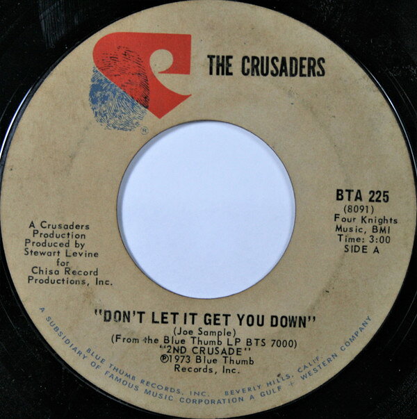 ・アーティスト Crusaders ・タイトル Don't Let It Get You Down ・レーベル・型番 Blue Thumb Records BTA225 ・フォーマット 7インチレコード ・コンディション(盤) 良い (VG...