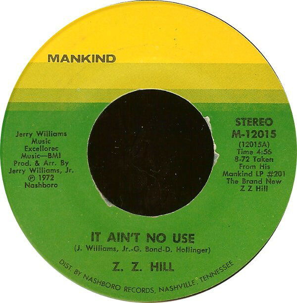 ・アーティスト Z.Z. Hill ・タイトル It Ain't No Use / Ha Ha (Laughing Song) ・レーベル・型番 Mankind (2) M12015 ・フォーマット 7インチレコード ・コンディション(盤)...