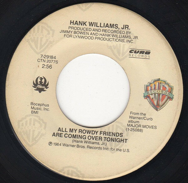 ・アーティスト Hank Williams Jr. ・タイトル All My Rowdy Friends Are Coming Over Tonight ・レーベル・型番 ・フォーマット 7インチレコード ・コンディション(盤) 良い (V...