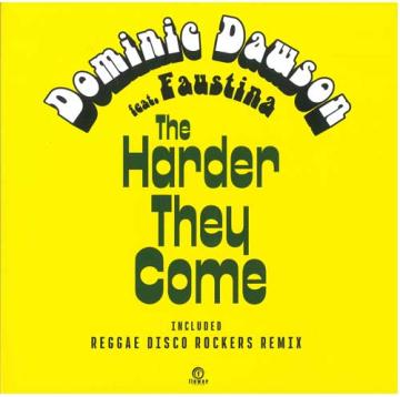 ・アーティスト Dominic Dawson, Faustina ・タイトル Harder They Come / (Reggae Disco Rockers Remix) ・レーベル・型番 Flower JPN FLRS175 ・フォーマ...