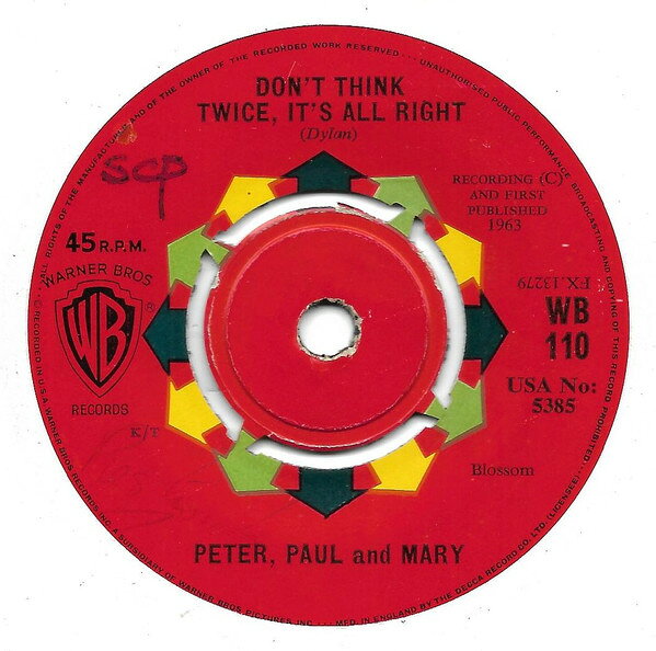 ・アーティスト Peter, Paul & Mary ・タイトル Don't Think Twice, It's All Right ・レーベル・型番 Warner Bros. Records WB110 ・フォーマット 7インチレコード ...
