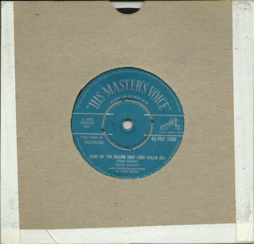 ・アーティスト Russ Sainty ・タイトル Send Me The Pillow That You Dream On ・レーベル・型番 His Master's Voice 45POP1069 ・フォーマット 7インチレコード ・コ...