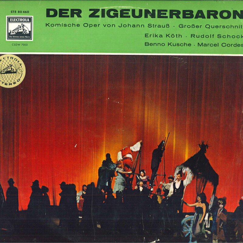 ・アーティスト Johann Strauss ; Erika Koth, Rudolf Schock, Benno Kusche, Marcel Cordes ・タイトル Der Zigeunerbaron (Grosser Quersch...