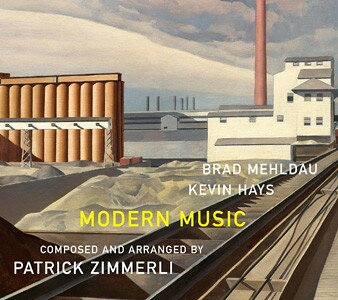 ・アーティスト Brad Mehldau, Kevin Hays Composed & Arranged By Patrick Zimmerli ・タイトル Modern Music ・レーベル・型番 Nonesuch 7559796449...