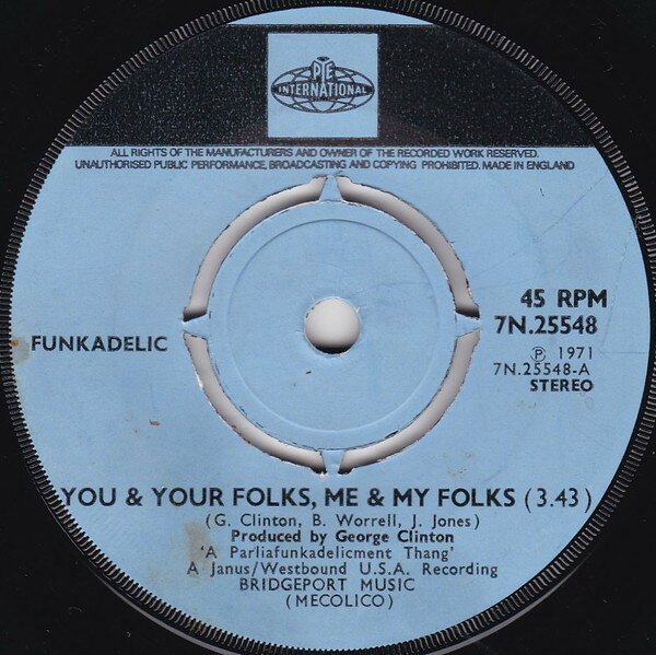 ・アーティスト Funkadelic ・タイトル You & Your Folks, Me & My Folks ・レーベル・型番 Pye International 7N25548 ・フォーマット 7インチレコード ・コンディション(盤)...