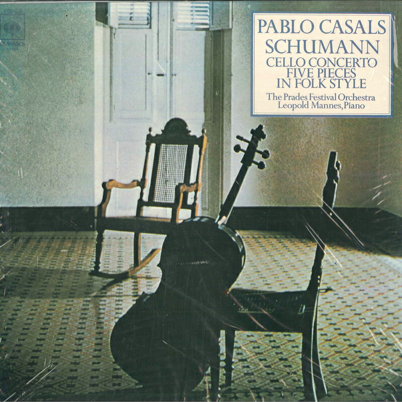 ・アーティスト Robert Schumann ? Pablo Casals ? Prades Festival Orchestra ? Leopold Mannes ・タイトル Cello Concerto - Five Pieces I...