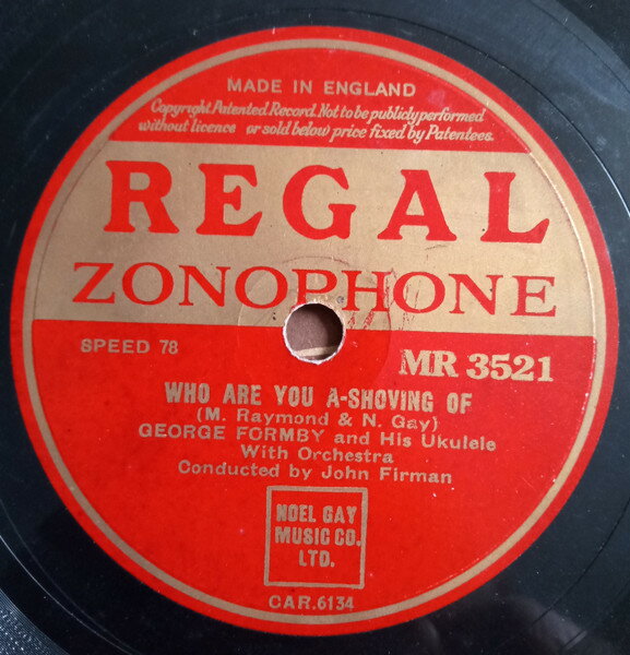 ・アーティスト George Formby ・タイトル The Left Hand Side Of Egypt / Who Are You A Shoving Of ・レーベル・型番 REGAL ZONOPHONE MR3521 ・フォーマ...