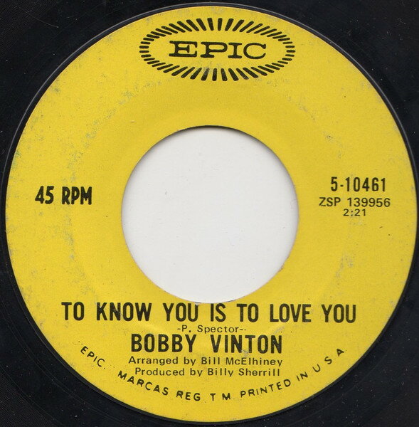 ・アーティスト Bobby Vinton ・タイトル To Know You Is To Love You / The Beat Of My Heart ・レーベル・型番 Epic 510461 ・フォーマット 7インチレコード ・コンディ...