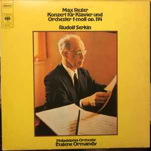 ・アーティスト Max Reger - Rudolf Serkin , The Philadelphia Orchestra , Eugene Ormandy ・タイトル Konzert F?r Klavier Und Orchester ...