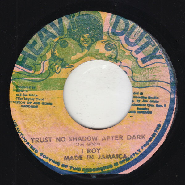 ・アーティスト I-Roy / The Mighty Two ・タイトル Trust No Shadow After Dark ・レーベル・型番 Heavy Duty NONE ・フォーマット 7インチレコード ・コンディション(盤) 良い...