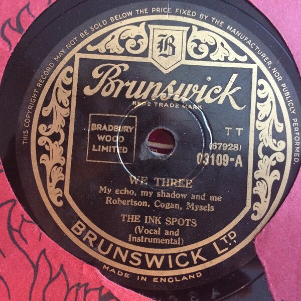 ・アーティスト Ink Spots - CON ・タイトル We Three / I Could Make You Care ・レーベル・型番 BRUNSWICK 03109 ・フォーマット 78回転SP盤レコード ・コンディション(盤) ...