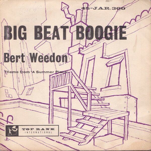 ・アーティスト Bert Weedon ・タイトル Big Beat Boogie ・レーベル・型番 Top Rank International 45JAR300 ・フォーマット 7インチレコード ・コンディション(盤) 可 (VG) ・...