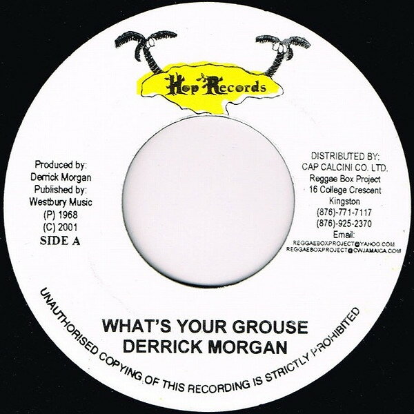 ・アーティスト Derrick Morgan ・タイトル What's Your Grouse / Johnny Pram Pram ・レーベル・型番 Hop Records NONE ・フォーマット 7インチレコード ・コンディション(盤...