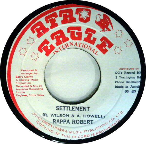 ・アーティスト Rappa Robert ・タイトル Settlement ・レーベル・型番 Afro Eagle NONE ・フォーマット 7インチレコード ・コンディション(盤) 悪い (VG-) ・コンディション(ジャケット) ・コン...