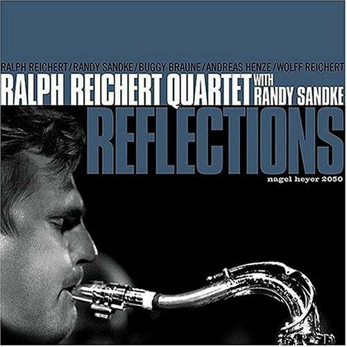 ・アーティスト Ralph Reichert Quartet; Randy Sandke ・タイトル Reflections ・レーベル・型番 Nagel Heyer Records 2050 ・フォーマット CD ・コンディション(盤) ...
