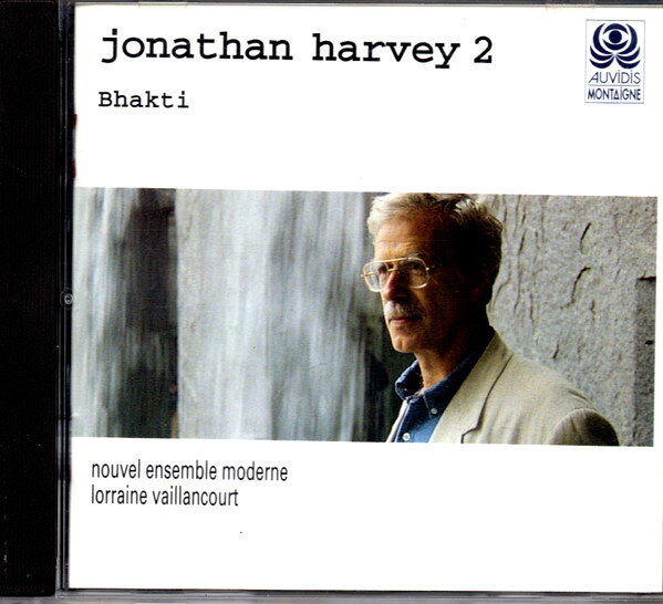 ・アーティスト Jonathan Harvey ? Nouvel Ensemble Moderne, Lorraine Vaillancourt ・タイトル Bhakti ・レーベル・型番 Montaigne MO782086 ・フォーマッ...