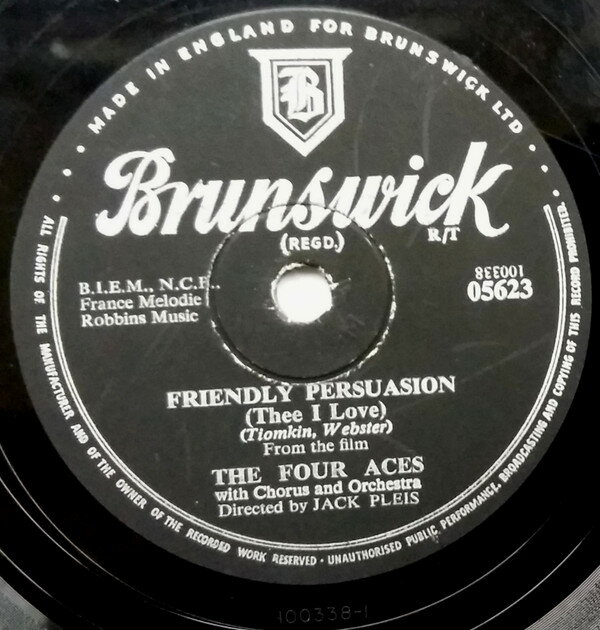 ・アーティスト Four Aces ・タイトル Friendly Persuasion / Someone To Love ・レーベル・型番 BRUNSWICK 05623 ・フォーマット 78回転SP盤レコード ・コンディション(盤) 良...