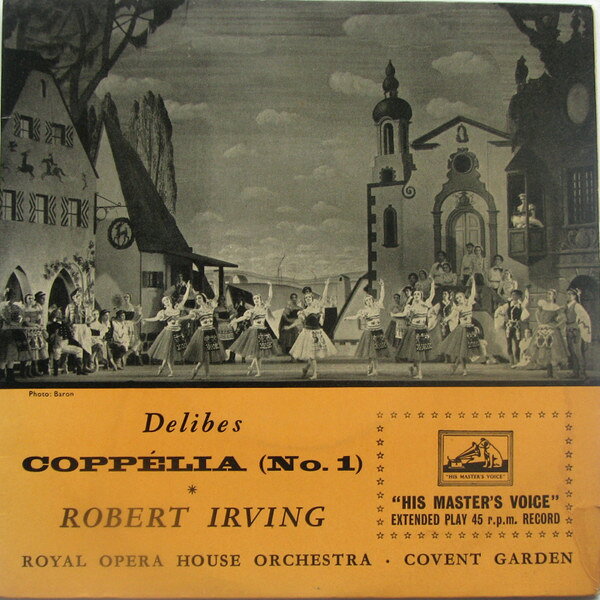 ・アーティスト L?o Delibes , Robert Irving, Orchestra Of The Royal Opera House, Covent Garden ・タイトル Copp?lia No.1 ・レーベル・型番 His ...