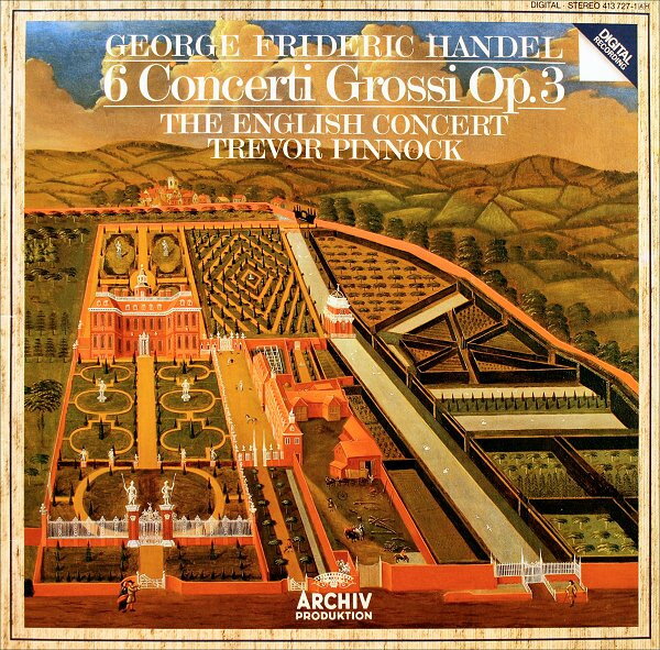 ・アーティスト Georg Friedrich Handel - The English Concert ? Trevor Pinnock ・タイトル 6 Concerti Grossi Op. 3 ・レーベル・型番 Archiv Prod...
