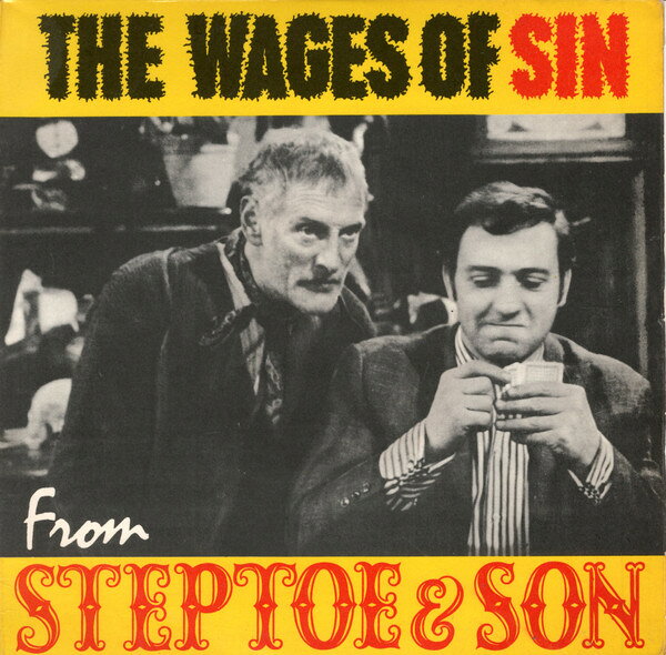 ・アーティスト Wilfrid Brambell & Harry H. Corbett ・タイトル The Wages Of Sin From Steptoe And Son ・レーベル・型番 Pye Records NEP24180 ・フ...