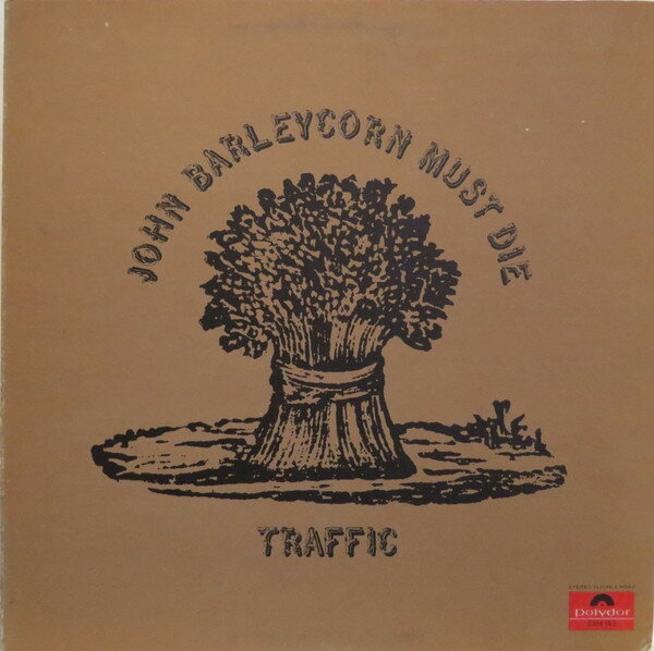 ・アーティスト Traffic ・タイトル John Barleycorn Must Die ・レーベル・型番 Polydor 2334013 ・フォーマット LPレコード ・コンディション(盤) 可 (VG) ・コンディション(ジャケット...