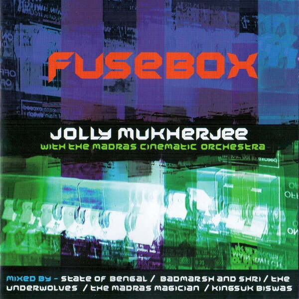 ・アーティスト Jolly Mukherjee, The Madras Cinematic Orchestra ・タイトル Fusebox ・レーベル・型番 Palm Pictures PALMCD20262 ・フォーマット CD ・コンデ...