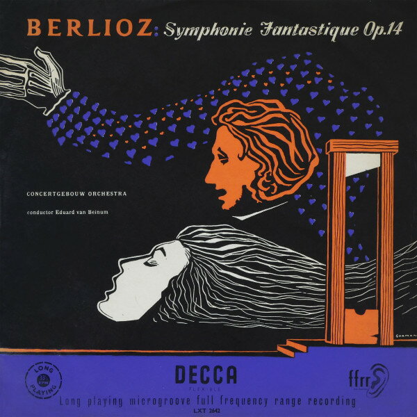 ・アーティスト Hector Berlioz , Concertgebouworkest , Eduard Van Beinum ・タイトル Symphonie Fantastique Op.14 ・レーベル・型番 Decca LXT264...