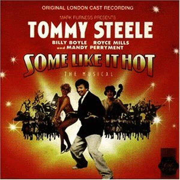 ・アーティスト Tommy Steele ・タイトル Some Like It Hot ・レーベル・型番 First Night Records CASTCD28 ・フォーマット CD ・コンディション(盤) 非常に良い(EX) ・コンディ...