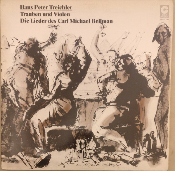 ・アーティスト Hans Peter Treichler ・タイトル Trauben Und Violen (Die Lieder Des Carl Michael Bellman) ・レーベル・型番 Gold Records LP1113...