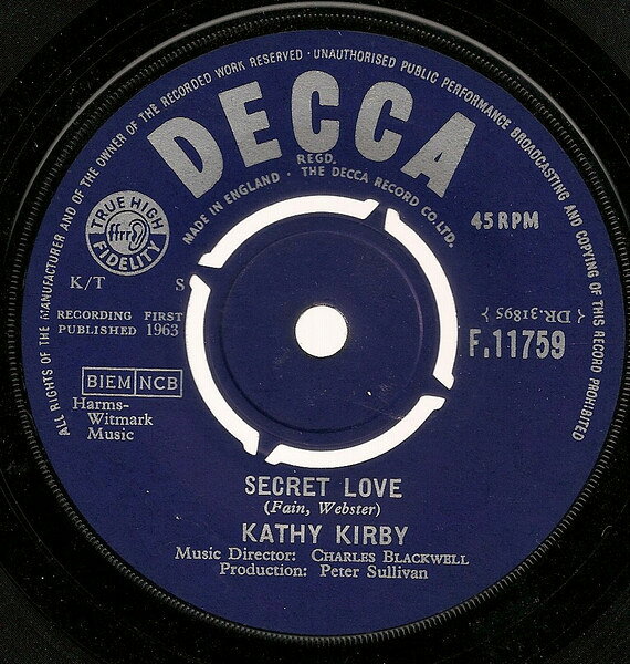 ・アーティスト Kathy Kirby ・タイトル Secret Love ・レーベル・型番 Decca F11759 ・フォーマット 7インチレコード ・コンディション(盤) 良い (VG+) ・コンディション(ジャケット) プレインカバ...