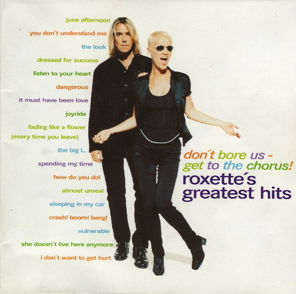 ・アーティスト Roxette ・タイトル Don't Bore Us Get to the Chorus : Roxette's Greatest Hits ・レーベル・型番 EMI 724383546626 ・フォーマット CD ・コン...