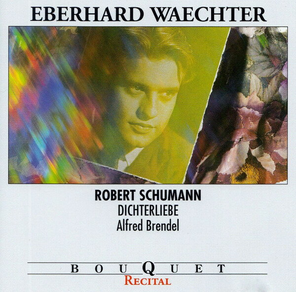・アーティスト Eberhard W?chter / Robert Schumann / Alfred Brendel / Heinrich Heine ・タイトル Dichterliebe/4 Lieder ・レーベル・型番 Bouque...