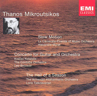 ・アーティスト Thanos Mikroutsikos ・タイトル Slow Motion / Concerto For Guitar And Orchestra / The Hell Of A Season ・レーベル・型番 EMI Cl...