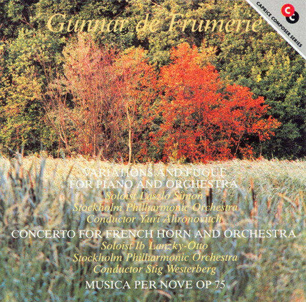 ・アーティスト Gunnar de Frumerie ・タイトル Variations & Fugue For Piano & Orchestra ・レーベル・型番 Caprice Records CAP21400 ・フォーマット CD ・...
