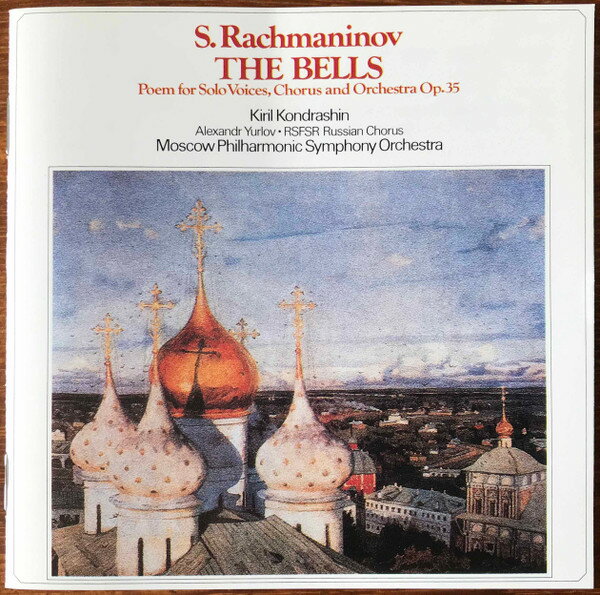 ・アーティスト Kiril Kondrashin - Moscow Symphony Philharmonic Orchestra ・タイトル Rachmaninoff, The Bells - Poem For Solo Voices, ...