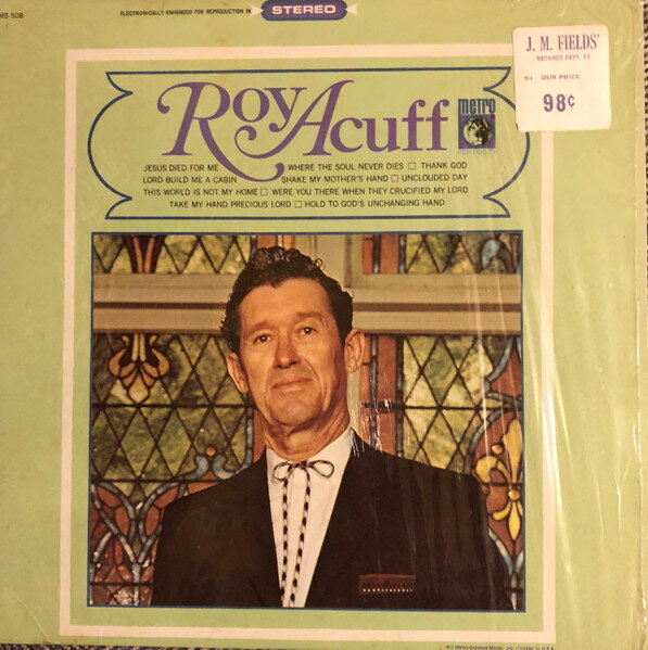 ・アーティスト Roy Acuff ・タイトル Roy Acuff And The Smokey Mountain Boys ・レーベル・型番 Metro Records MS508 ・フォーマット LPレコード ・コンディション(盤) 良...