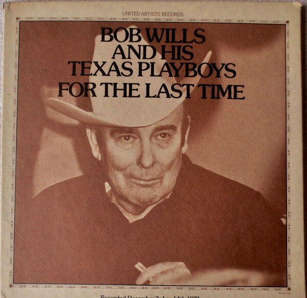・アーティスト Bob Wills & His Texas Playboys ・タイトル For The Last Time ・レーベル・型番 United Artists Records UALA216J2 ・フォーマット LPレコード ...