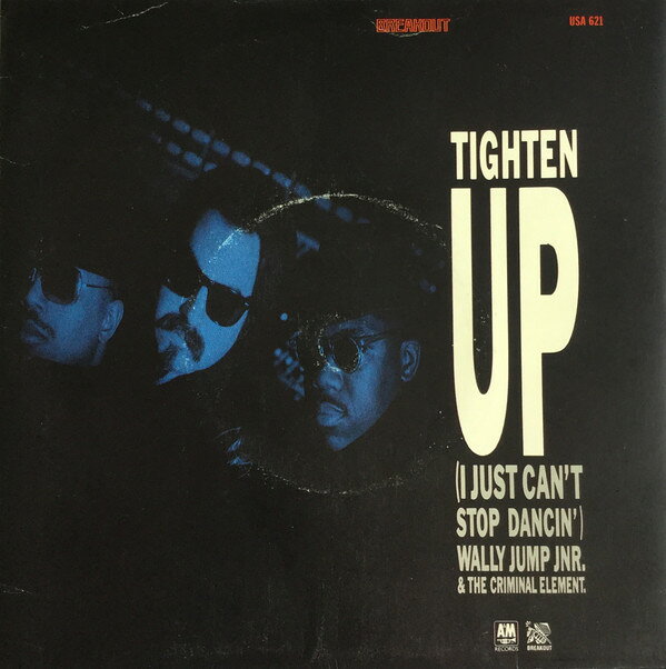 ・アーティスト Wally Jump Jr & The Criminal Element ・タイトル Tighten Up (I Just Can't Stop Dancin') ・レーベル・型番 Breakout USA621 ・フォーマ...