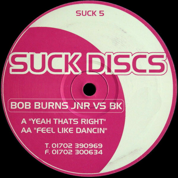 ・アーティスト Robert Burns, BK ・タイトル Yeah Thats Right / Feel Like Dancin ・レーベル・型番 Suck Discs SUCK5 ・フォーマット 12インチレコード ・コンディション(...