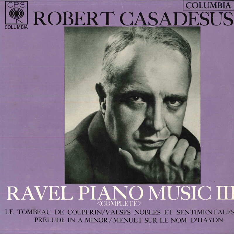 ・アーティスト ロベール・カサドシュ ・タイトル ラヴェル名演集 Vol. 3: 組曲 クープランの墓, 優雅で感傷的なワルツ, プレリュード イ短調, ハイドンの名によるメヌエット ・レーベル・型番 CBS CMS19 ・フォーマット L...