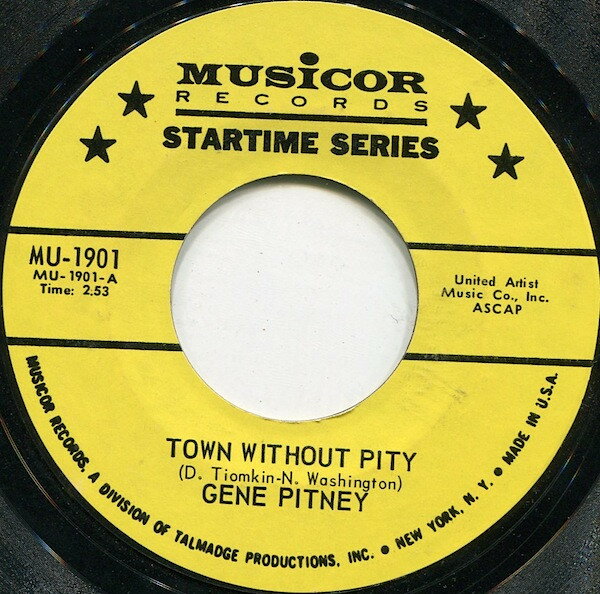 ・アーティスト Gene Pitney ・タイトル Town Without Pity / I Wanna Love My Life Away ・レーベル・型番 Musicor Records MU1901 ・フォーマット 7インチレコード...