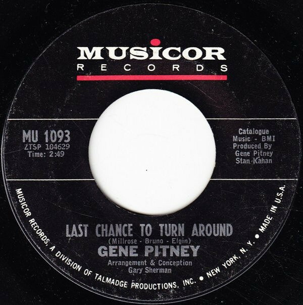 ・アーティスト Gene Pitney ・タイトル Last Chance To Turn Around ・レーベル・型番 Musicor Records MU1093 ・フォーマット 7インチレコード ・コンディション(盤) 良い (VG...