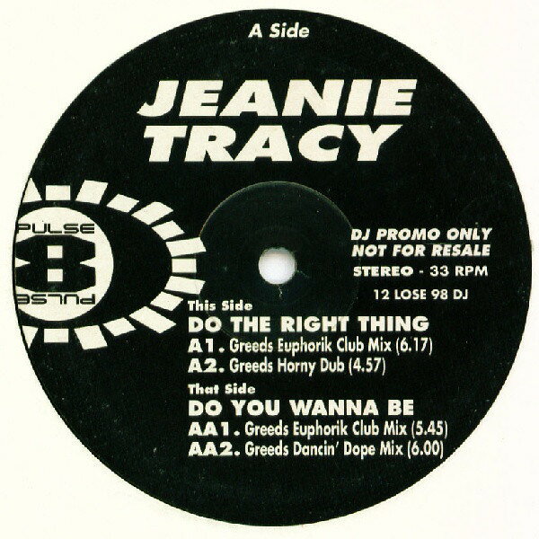 ・アーティスト Jeanie Tracy ・タイトル Do The Right Thing / Do You Wanna Be ・レーベル・型番 Pulse-8 Records 12LOSE98DJ ・フォーマット 12インチレコード ・コ...