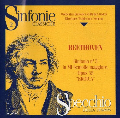 ・アーティスト Orchestra Sinfonica Di Baden Baden, Woldemar Nelsson ・タイトル Beethoven - Sinfonia No.3 In Mi Bemolle Maggiore Opus...