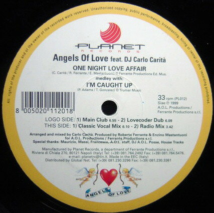 ・アーティスト Angels Of Love Feat Carlo Carita ・タイトル One Night Love Affair (Medley With I'm Caught Up) ・レーベル・型番 Planet Records...