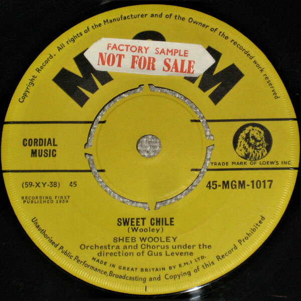 ・アーティスト Sheb Wooley ・タイトル Sweet Chile / More ・レーベル・型番 MGM Records 45MGM1017 ・フォーマット 7インチレコード ・コンディション(盤) 良い (VG+) ・コンディシ...